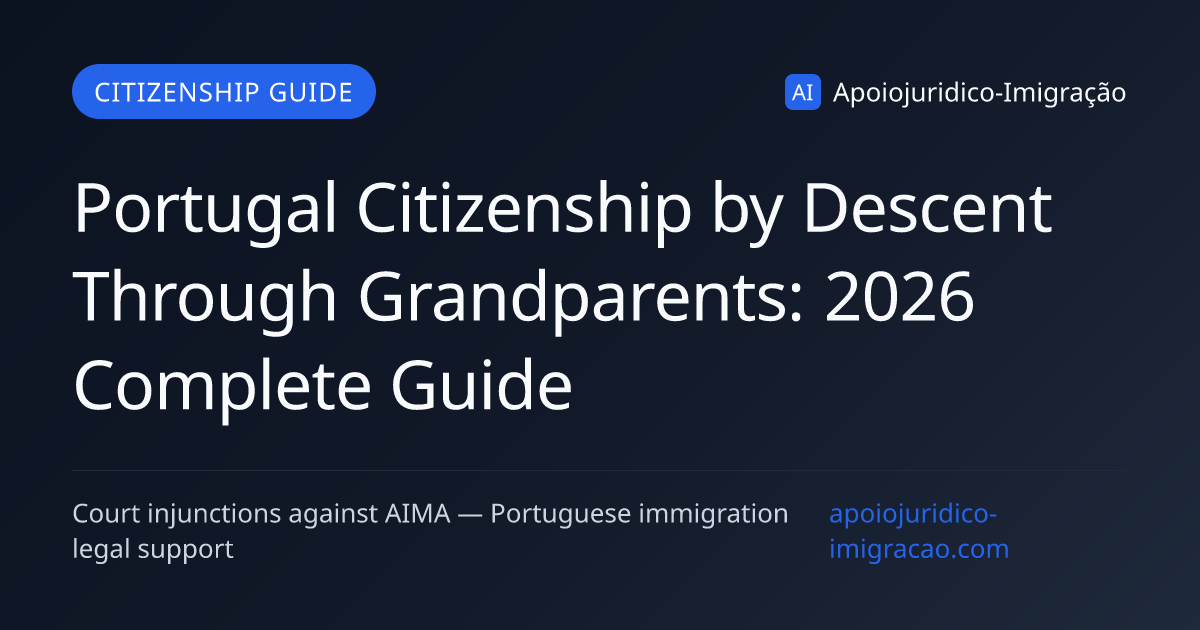 Portugal Citizenship by Descent: Grandparent Route 2026